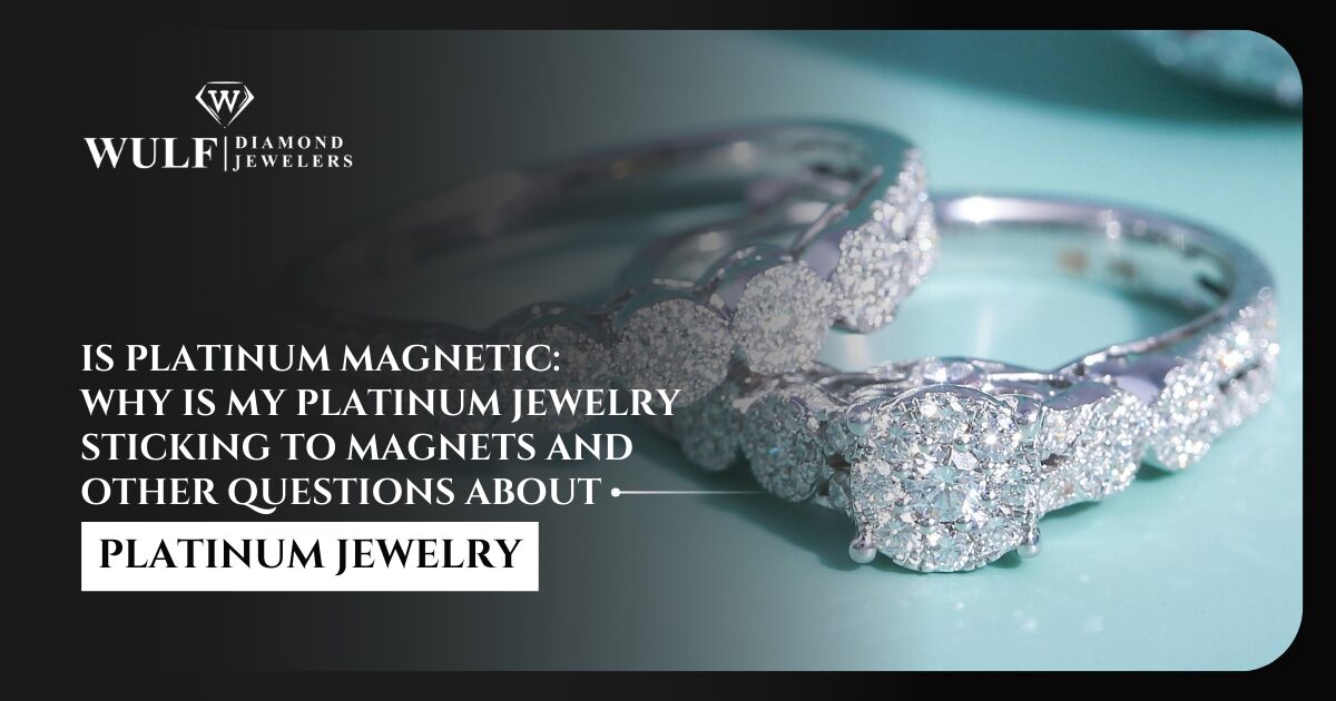 Is platinum magnetic: why is my platinum jewelry sticking to magnets ...